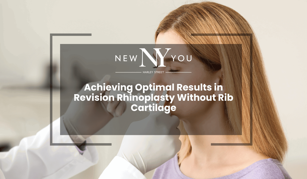 Achieving Optimal Results in Revision Rhinoplasty Without Rib Cartilage ...